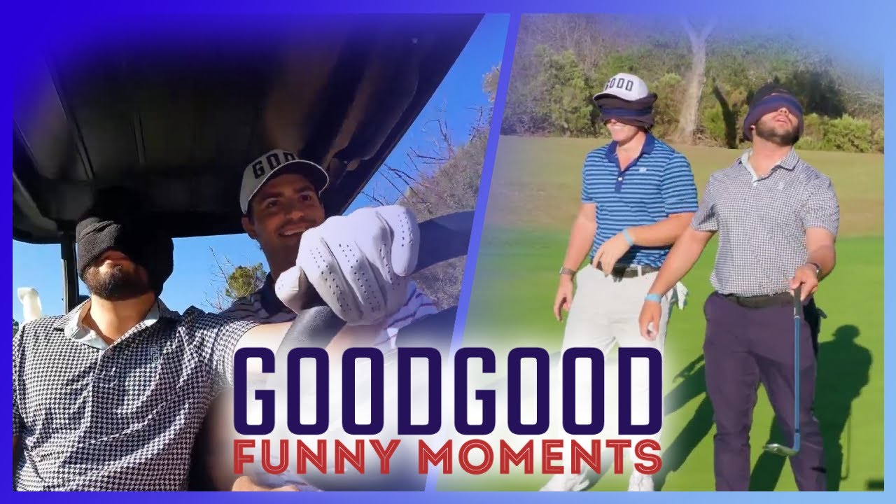 GoodGood Funny Moments - Blind Fold Edition - - #golf #goodgood # ...
