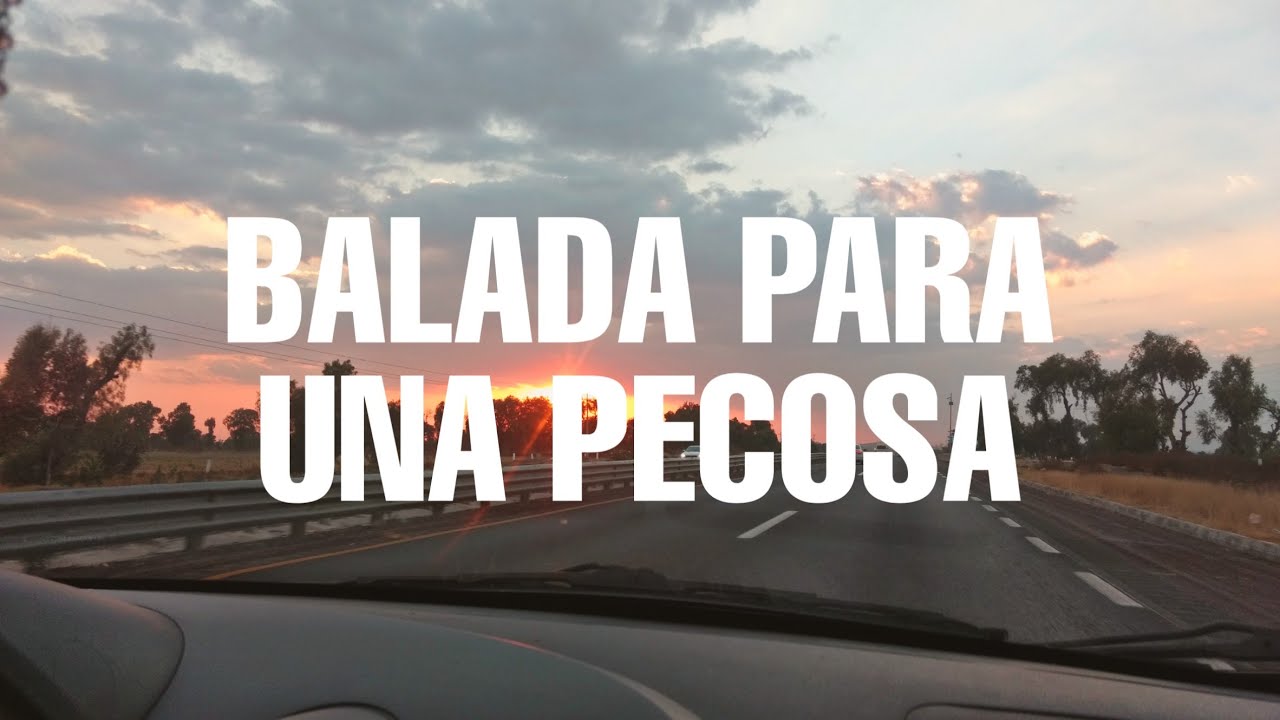 Balada para una pecosa - YouTube
