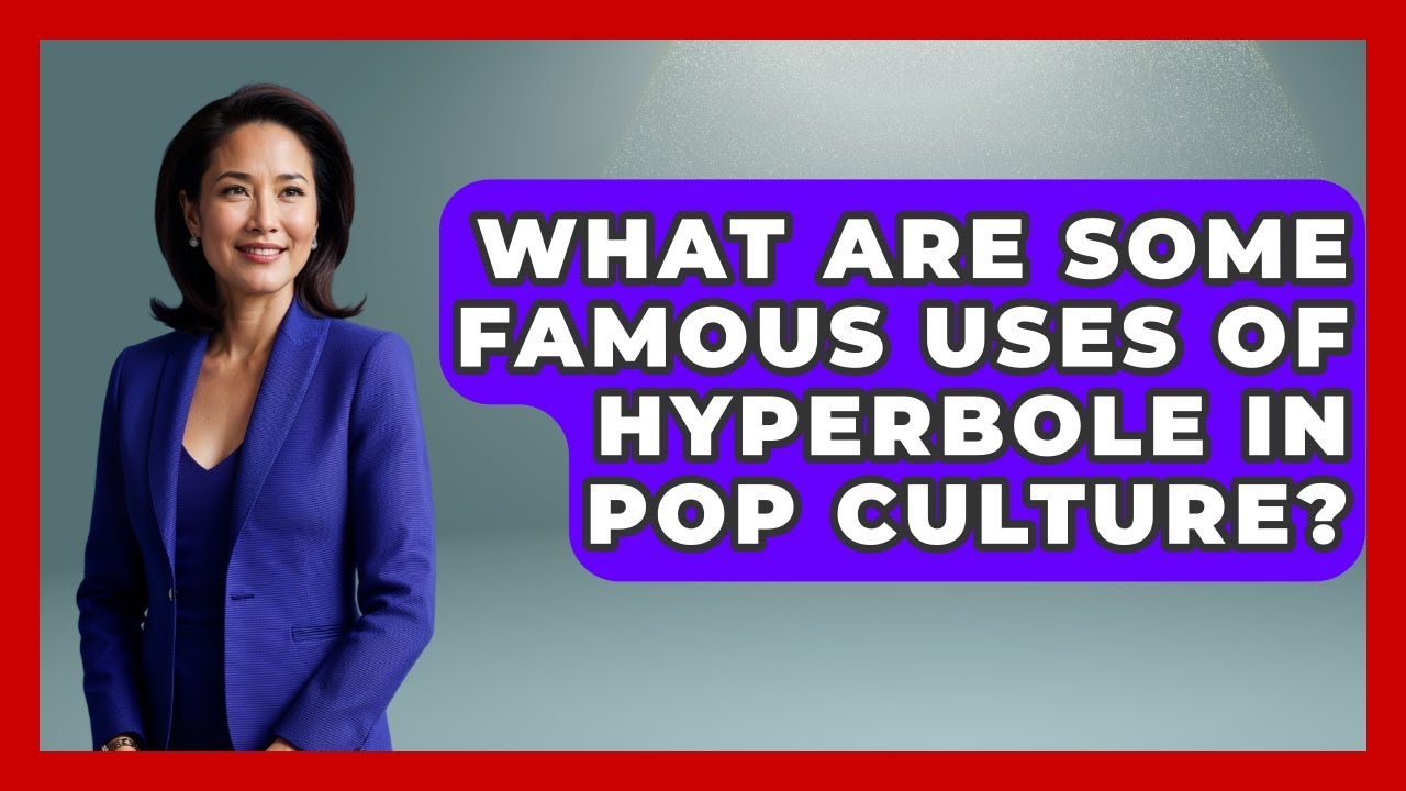 What Are Some Famous Uses Of Hyperbole In Pop Culture? - Literary Icons ...