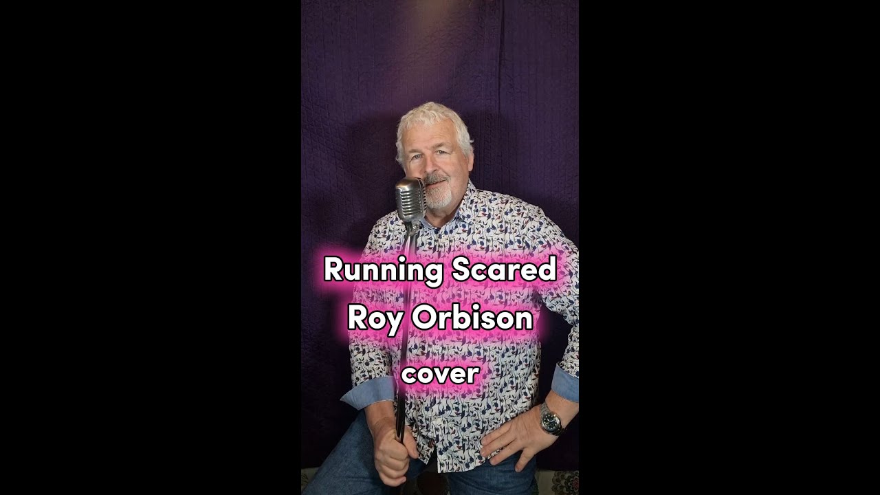 Running Scared by Roy Orbison cover song 2025 - YouTube