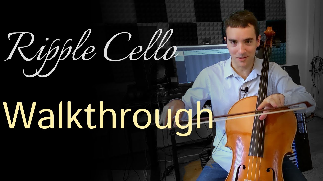 Ripple Cello // Osterhouse Sounds // Walkthrough - YouTube