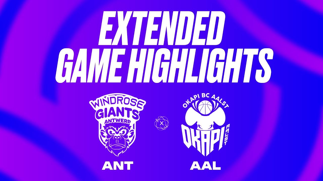 Windrose Giants Antwerp vs. Okapi Aalst Extended Game Highlights - YouTube