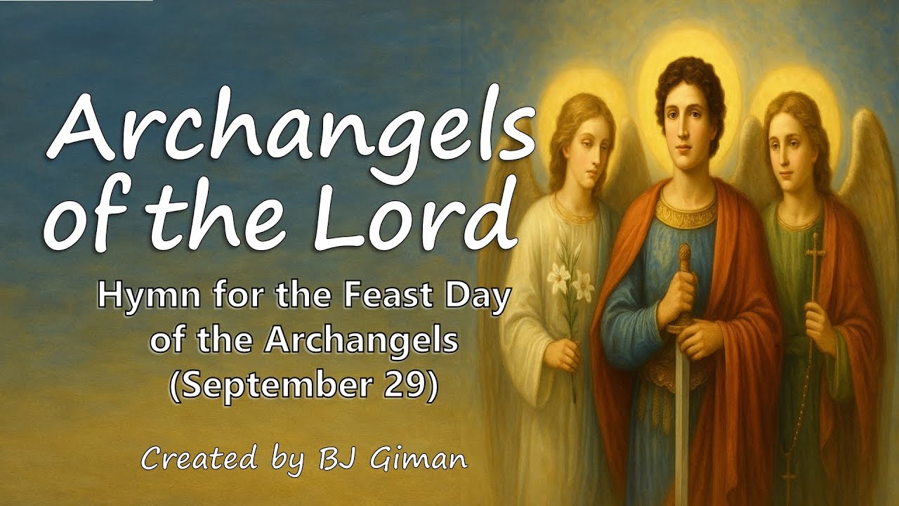 ARCHANGELS OF THE LORD (Hymn for the Feast Day of the Archangels ...