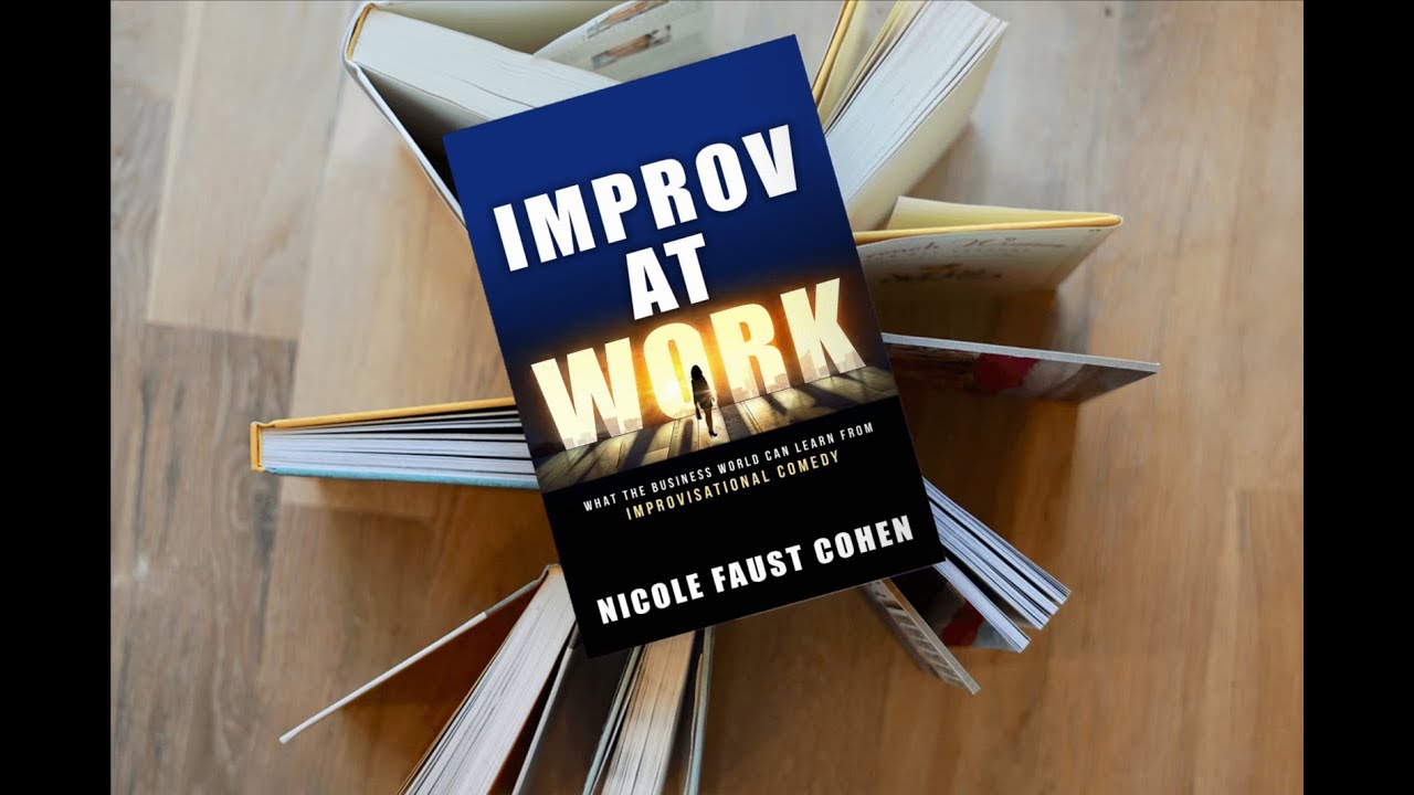 [Book Release] Improv at Work by Nicole Faust Cohen (Book Trailer) - YouTube