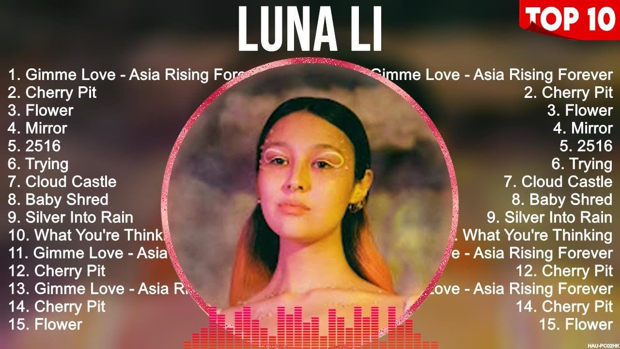 Luna Li Greatest Hits Full Album ️ Top Songs Full Album ️ Top 10 Hits ...