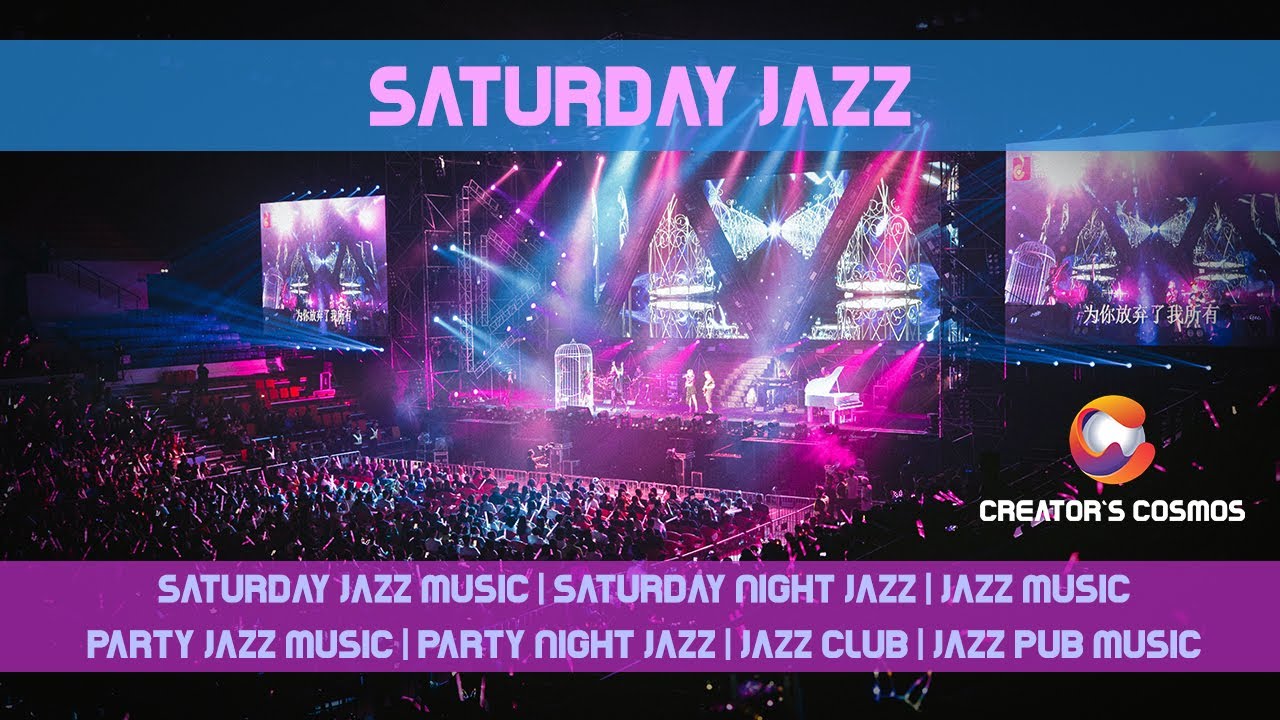 Saturday Jazz | Saturday Night Jazz | Jazz Music | Party Jazz Music ...