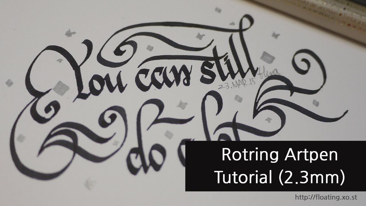 Rotring artpen Calligraphy(캘리그라피) 'You can still do a lot' - YouTube