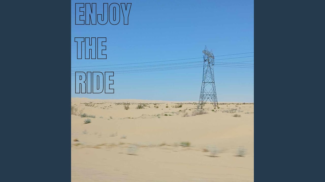 Enjoy The Ride - YouTube