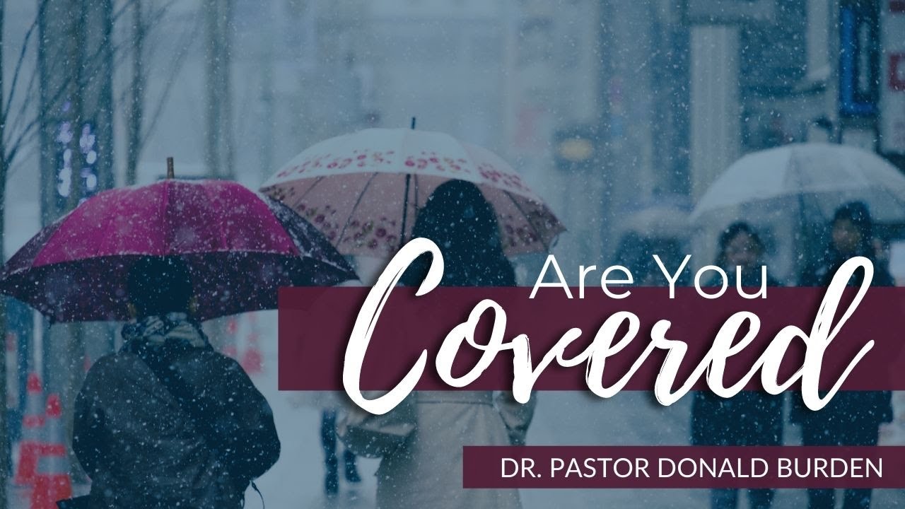 Are You Covered? | Dr. Donald Burden, Pastor | Miami Bethany SDA - YouTube