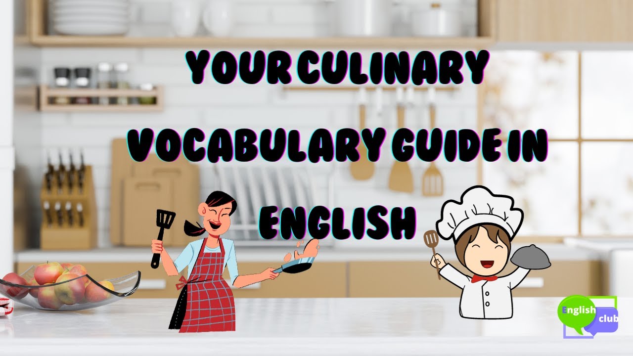 Your Culinary Vocabulary Guide in English - YouTube