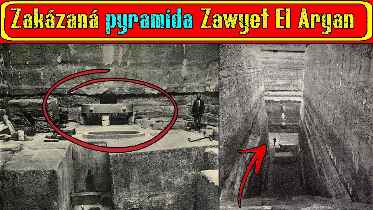 Zakázaná pyramida Zawyet El Aryan v Egyptě - YouTube