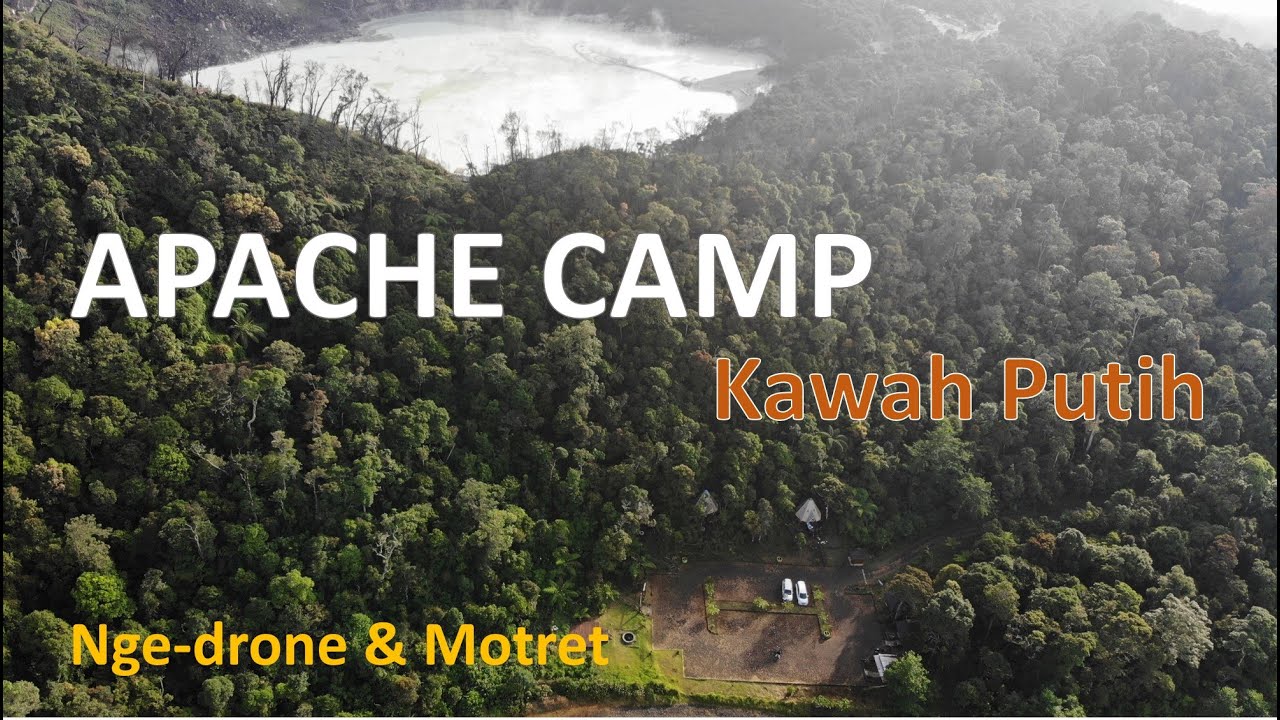 APACHE CAMP LOKASI HEALING DI KAWAH PUTIH CIWIDEY - YouTube