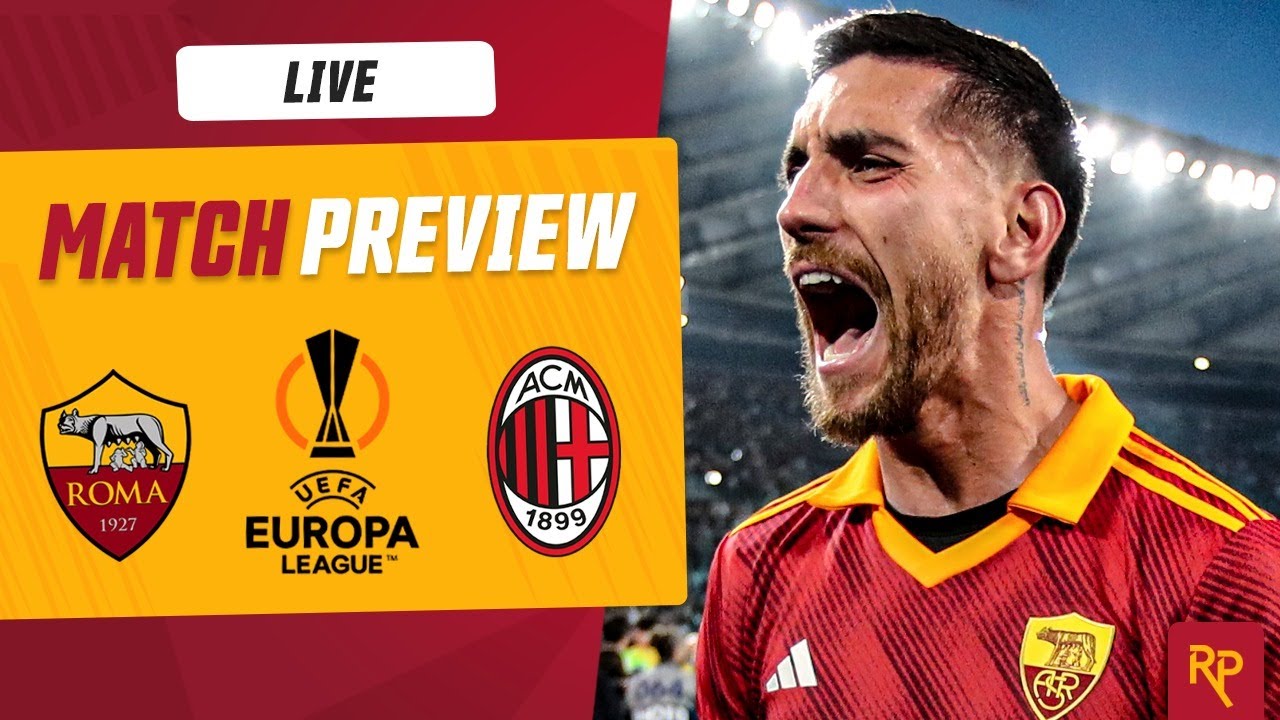 Match Preview: AS Roma Face AC Milan in First Leg of Europa League ...