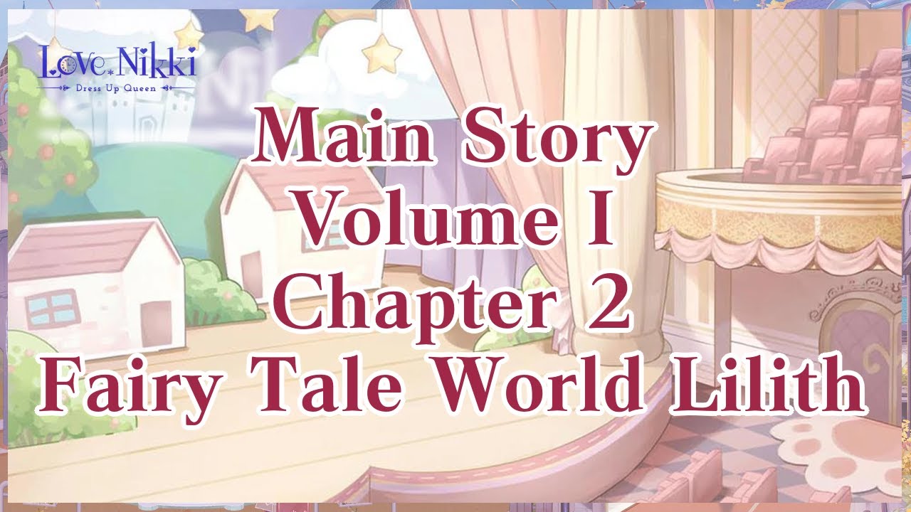 Love Nikki Volume 1 Chapter 2 Fairy Tale World Lilith - YouTube