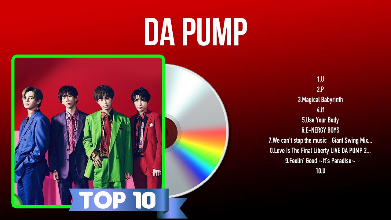 DA PUMP 2024 ~ The Best Songs Of DA PUMP - YouTube