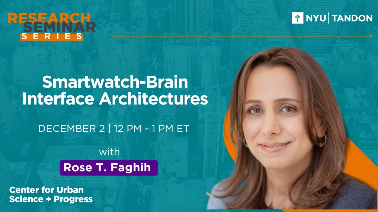 Smartwatch-Brain Interface Architectures with Dr. Rose Faghih, NYU ...