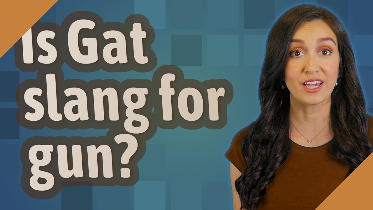Is Gat slang for gun? - YouTube