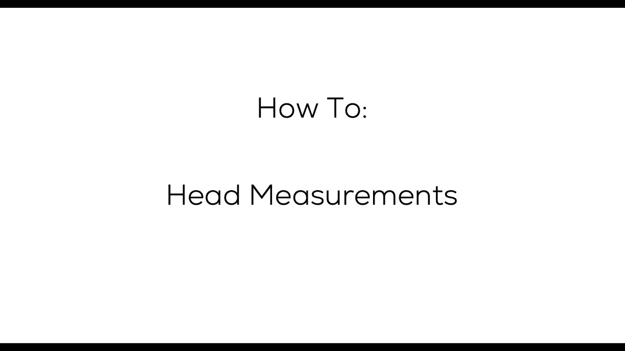 How To: Head Measurements - YouTube