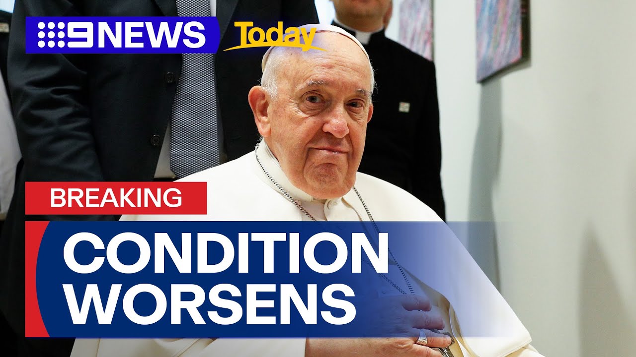 Pope Francis’ health condition worsens again | 9 News Australia - YouTube