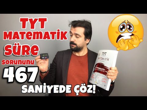 TYT Matematik SÜRE Sorununu 467 Saniyede Çöz!