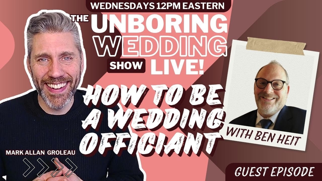 EP. 23 The Unboring Wedding Show: How To Be a Wedding Officiant with ...