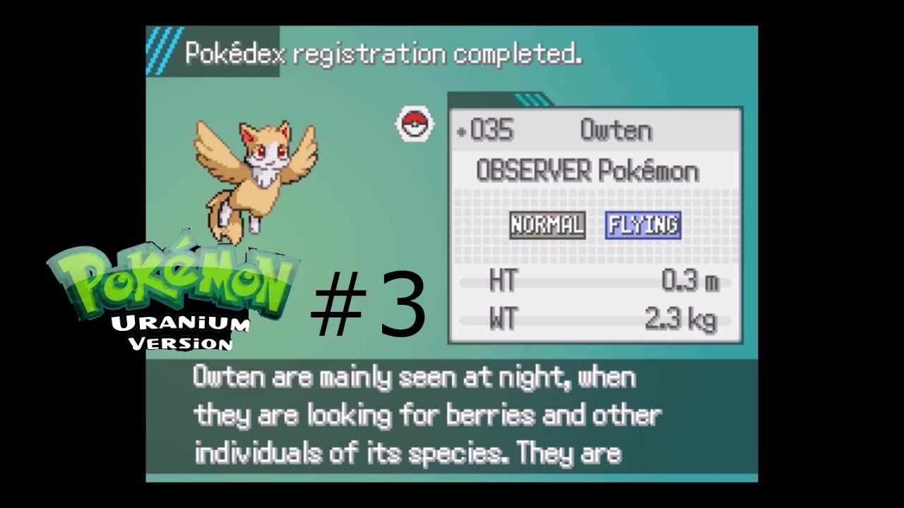 Pokémon Uranium Part 3: Caught an Owten! - YouTube