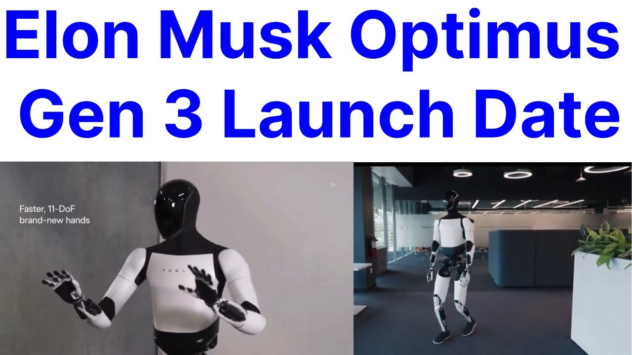 Elon Musk Optimus Gen 3 Launch Date, Feature 22 DoF - YouTube