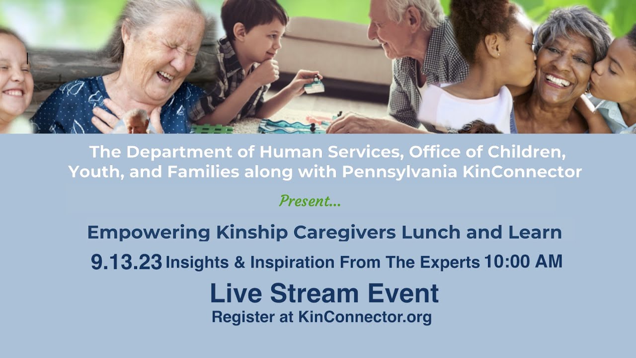 Kinship Connector Empowering Kinship Families Live Event 9.13.23 10:00 ...