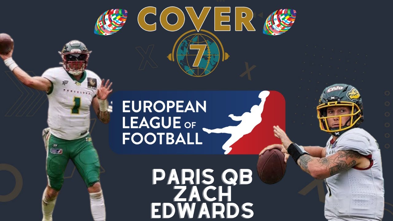 AFI Cover 7: Special Guest QB Zach Edwards - Paris Football Team (ELF ...