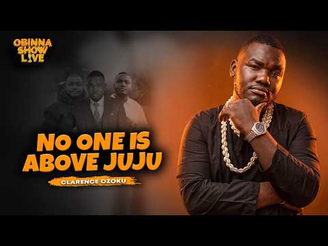 NO ONE IS ABOVE JUJU - CLARENCE OZOKU