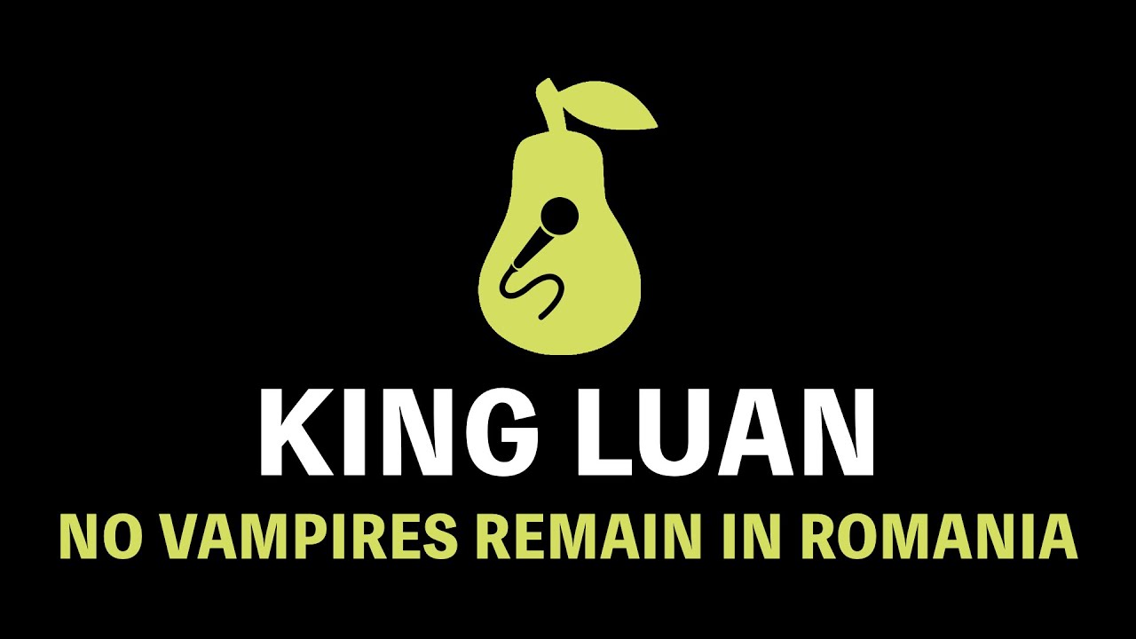 King Luan - No Vampires Remain in Romania (Karaoke) - YouTube