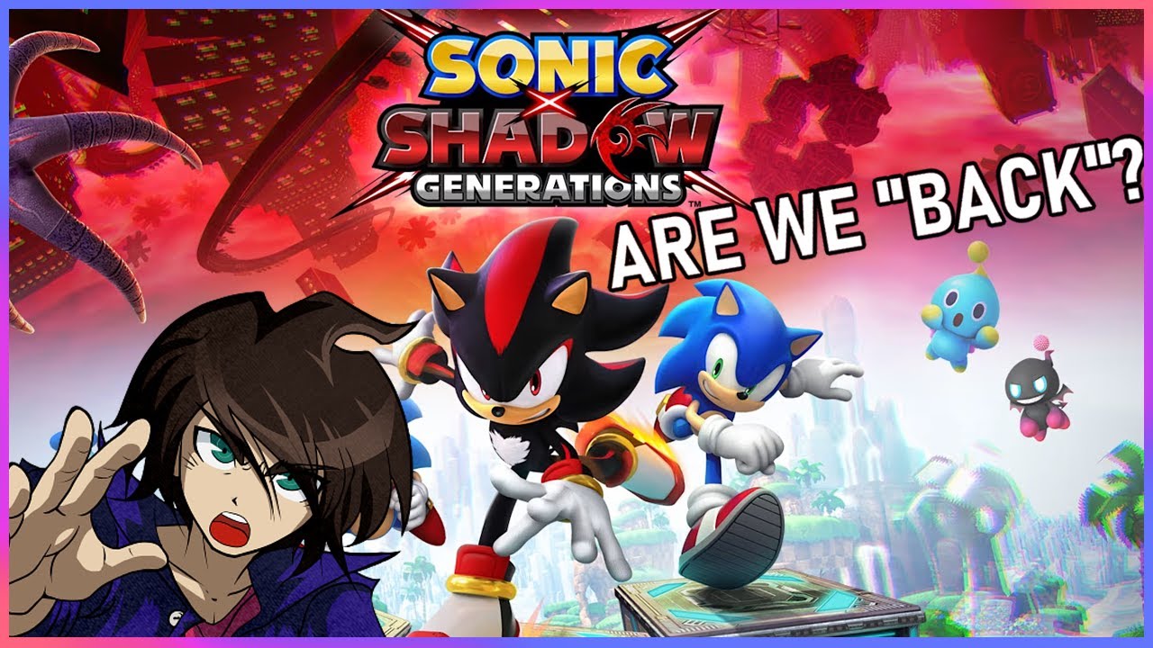Is Shadow So BACK? - Ruby Plays: Sonic X Shadow Generations - YouTube