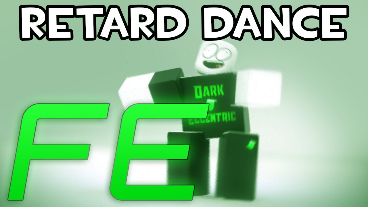 Roblox Fe Script Showcase Episode 73 Fe Retard Dance YouTube Roblox Fe Script Showcase Episode 73 Fe Retard Dance YouTube