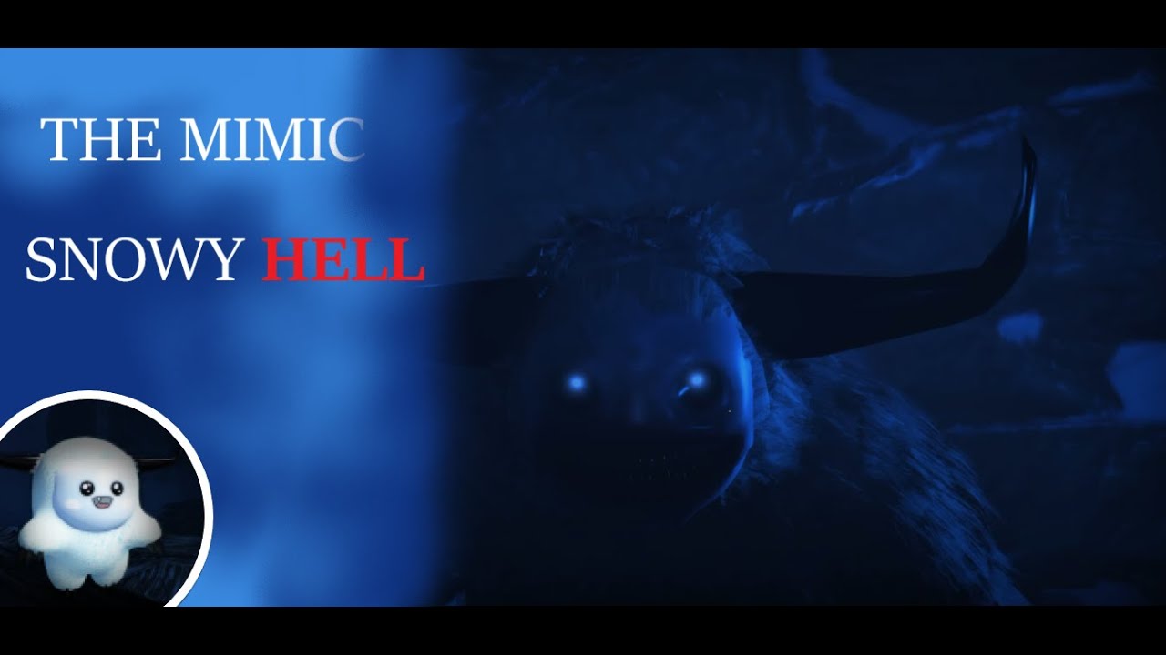 THE MIMIC BOOK II CHAPTER III (SNOWY HELL) - YouTube