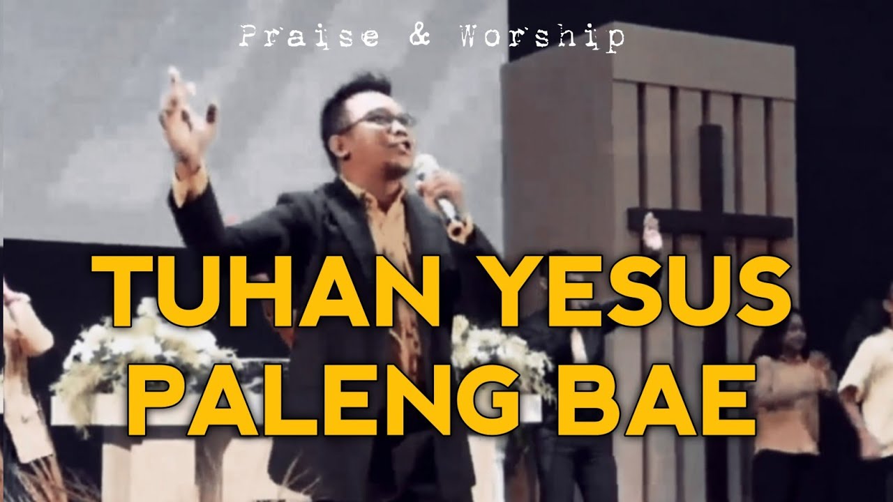 Tuhan Yesus Paleng Bae | GSJA Amazing Grace Kupang #rohani #praise # ...