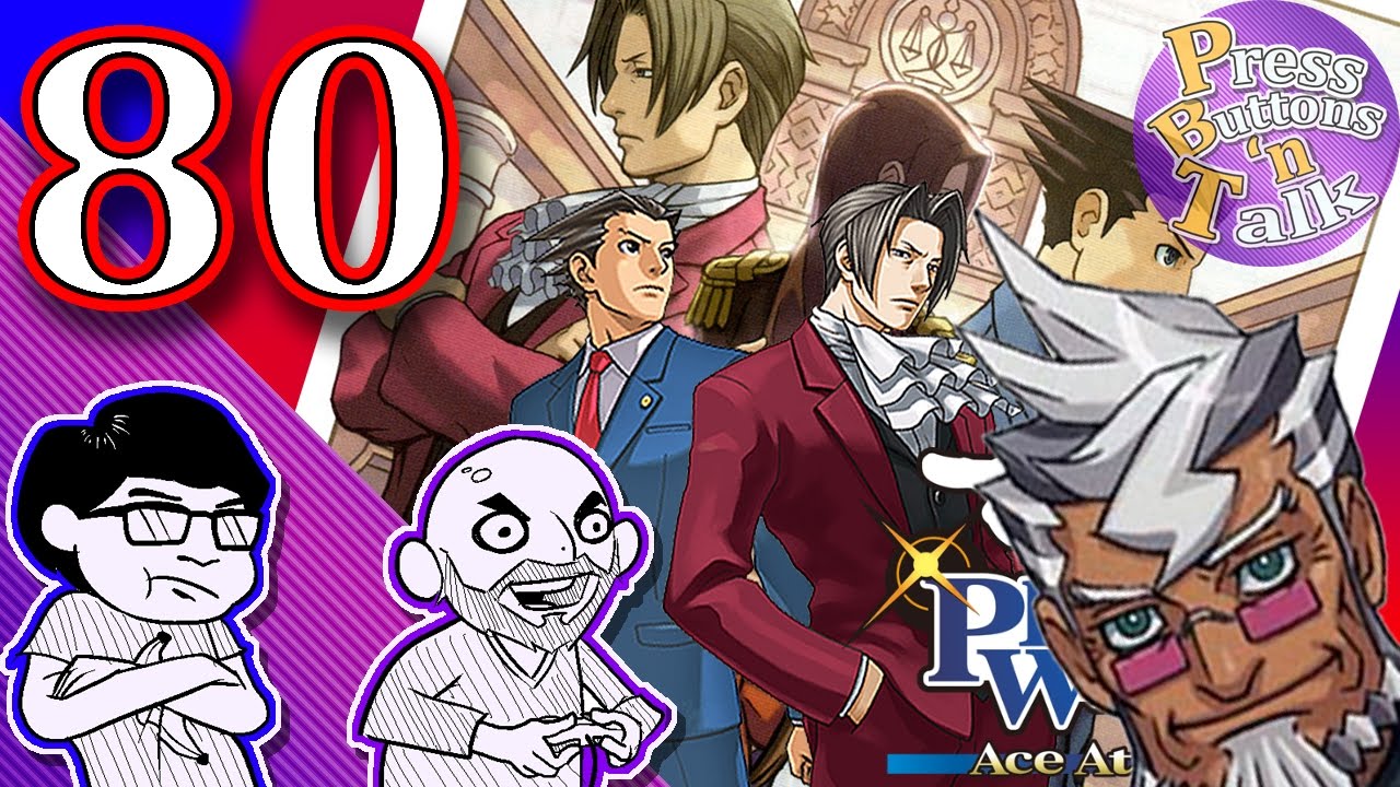 Phoenix Wright: Ace Attorney, Ep. 80: A Stern Tone - Press Buttons 'n ...