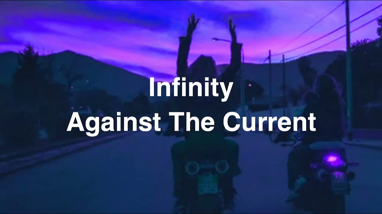 Against The Current - Infinity [Tradução/Legendado] - YouTube