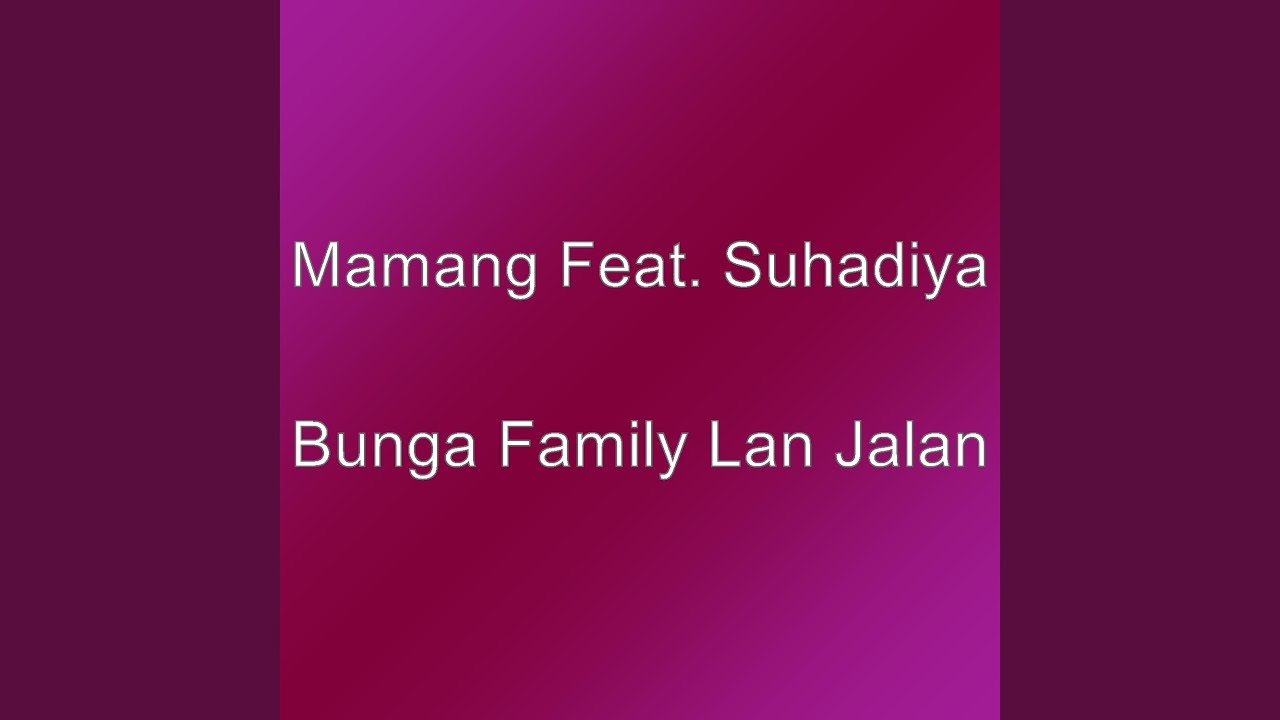 Bunga Family Lan Jalan - YouTube