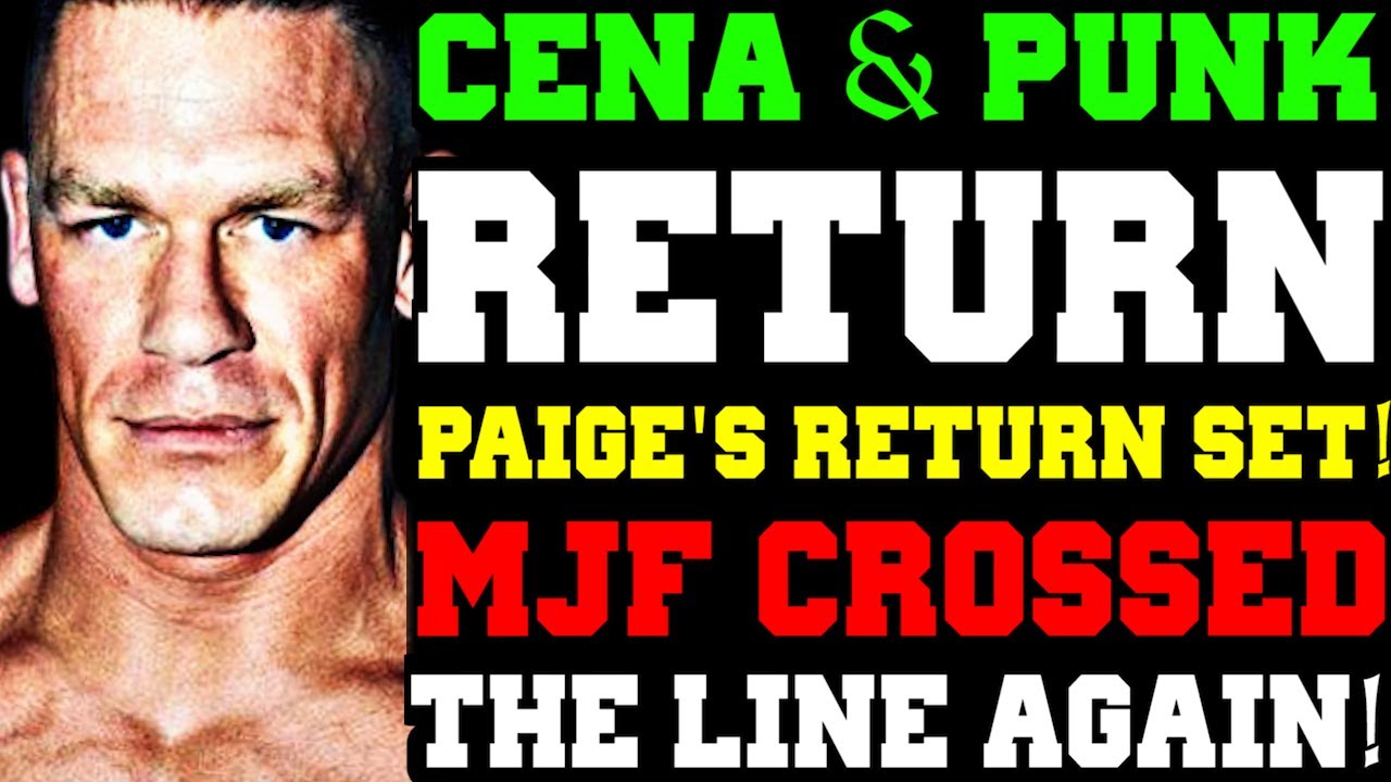 WWE News! John Cena & CM Punk Return! Timeline For Saraya WWE Return! MJF Crossed The Line! AEW ...