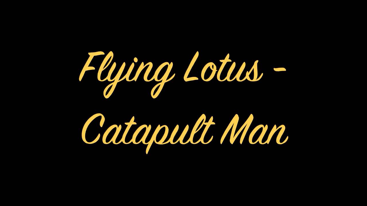 Flying Lotus - Catapult Man OFFICIAL FULL (HQ) - YouTube