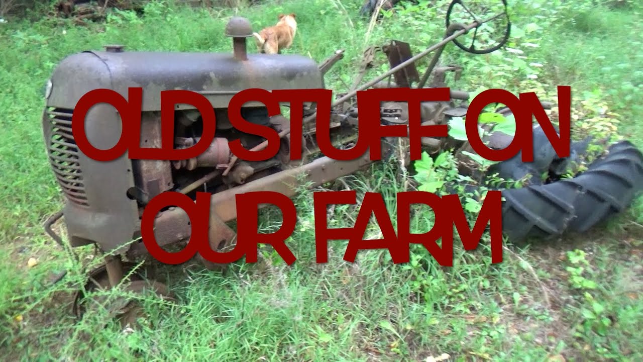 Old Stuff on our Farm - YouTube