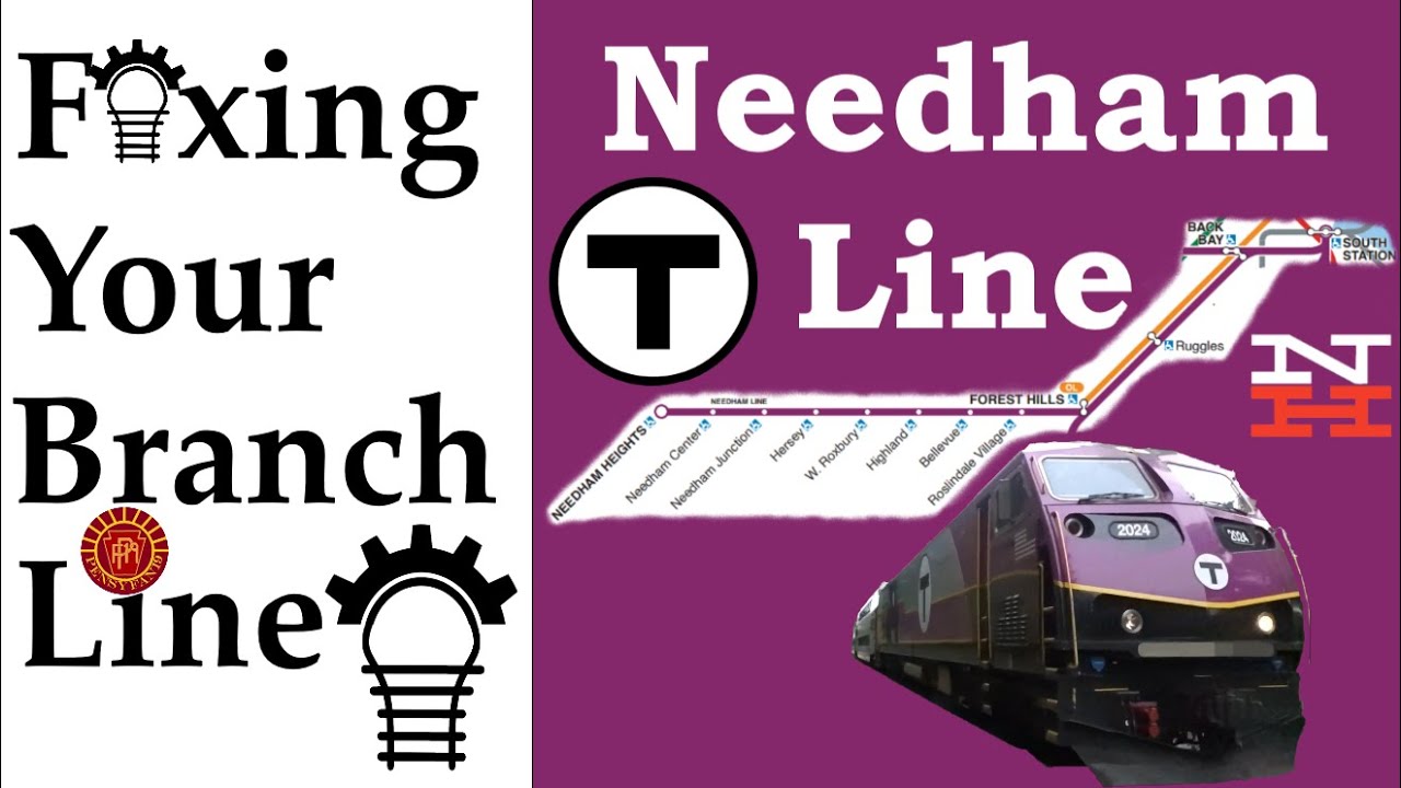 Fixing Your Branch Line: Needham Line - YouTube