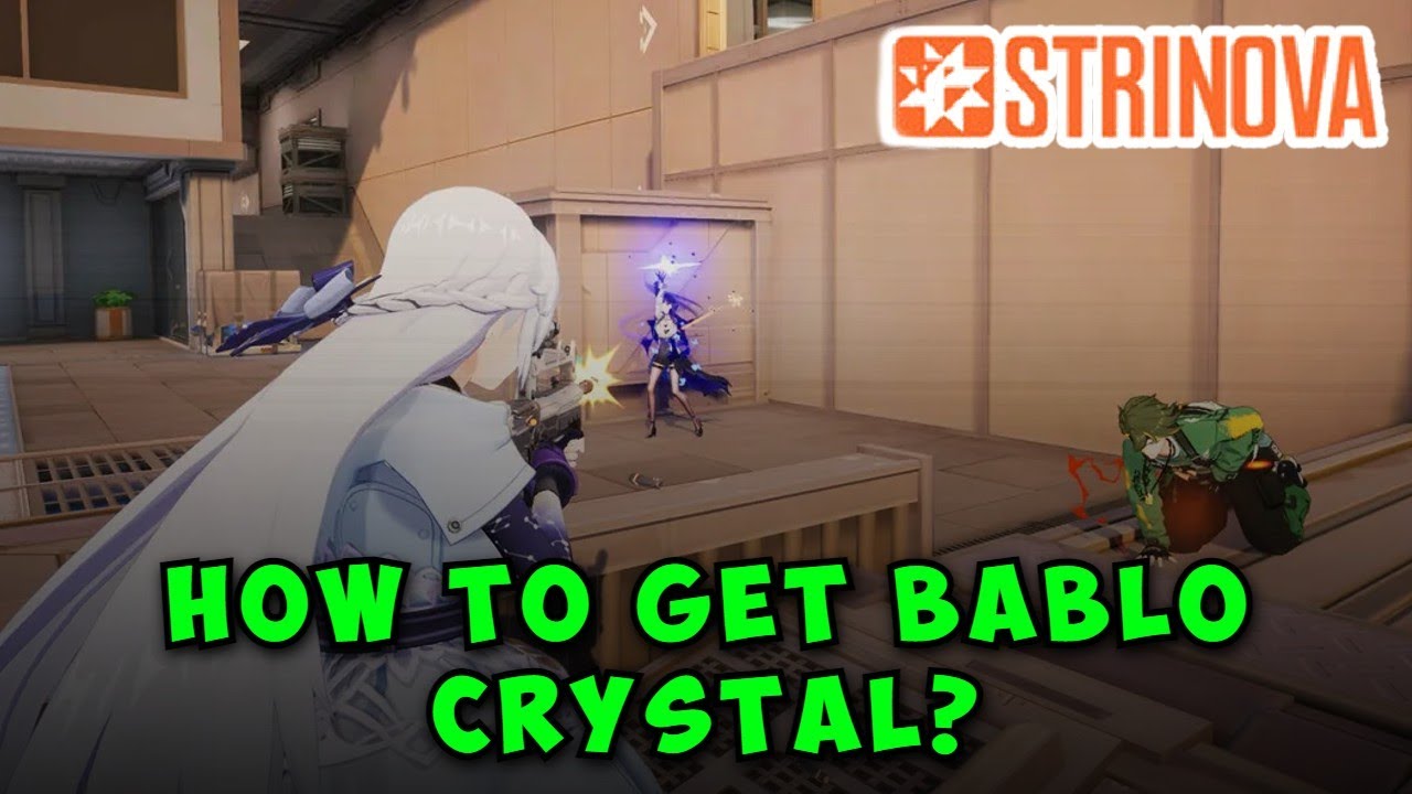 Strinova: How to Get Bablo Crystal Quickly and Efficiently - YouTube