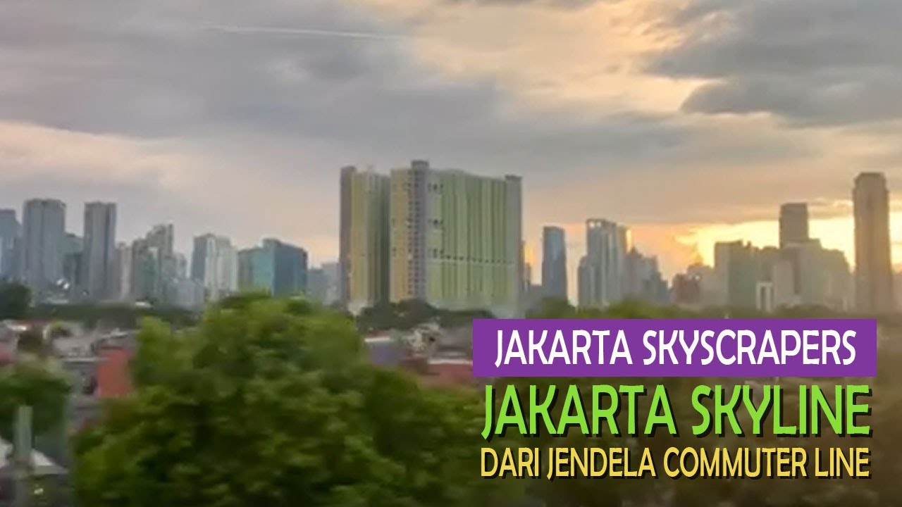 Jakarta Skyscrapers, Dari jendela Commuter Line - YouTube