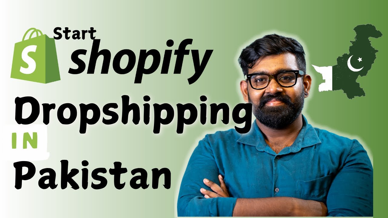 How To Start SHOPIFY Dropshipping In Pakistan - YouTube