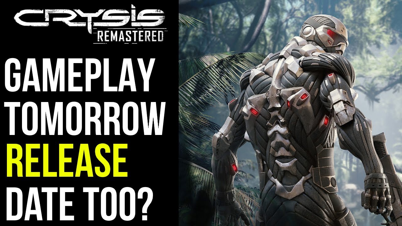 Crysis Remastered Gameplay Coming Tomorrow! - Release Date Too? - YouTube