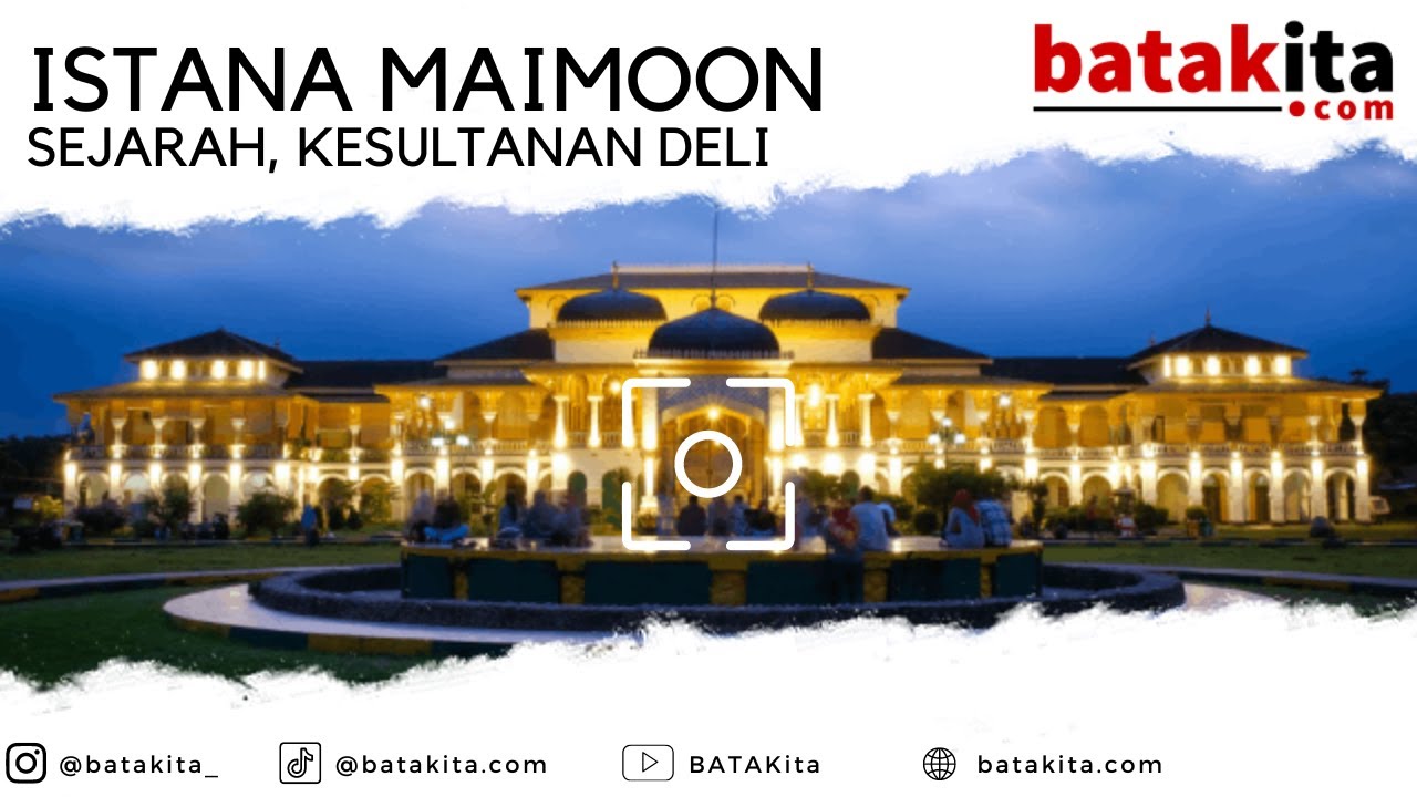 Istana Maimoon - Peninggalan Kerajaan Deli di Kota Medan | Batakita ...