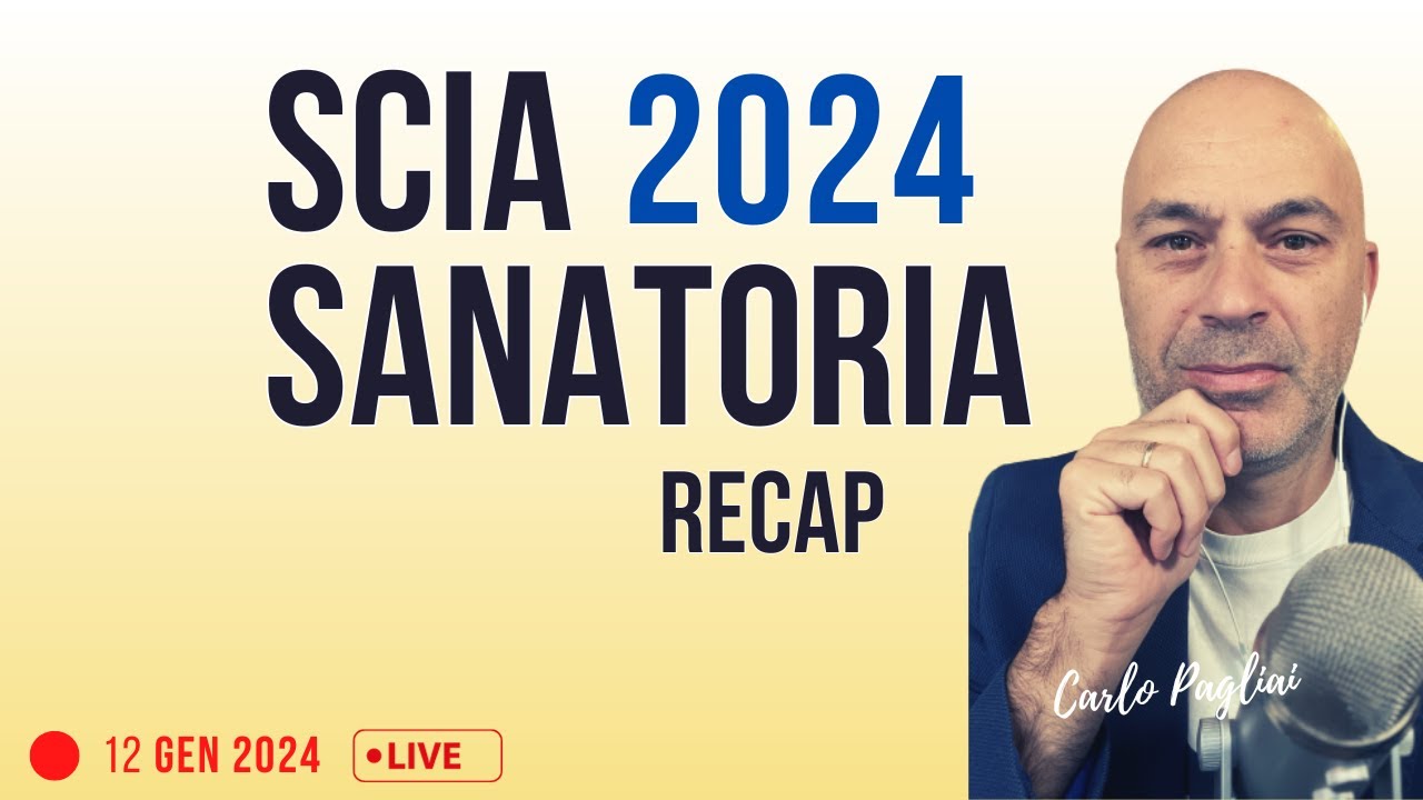 SCIA in SANATORIA 2024, ricapitoliamo - YouTube