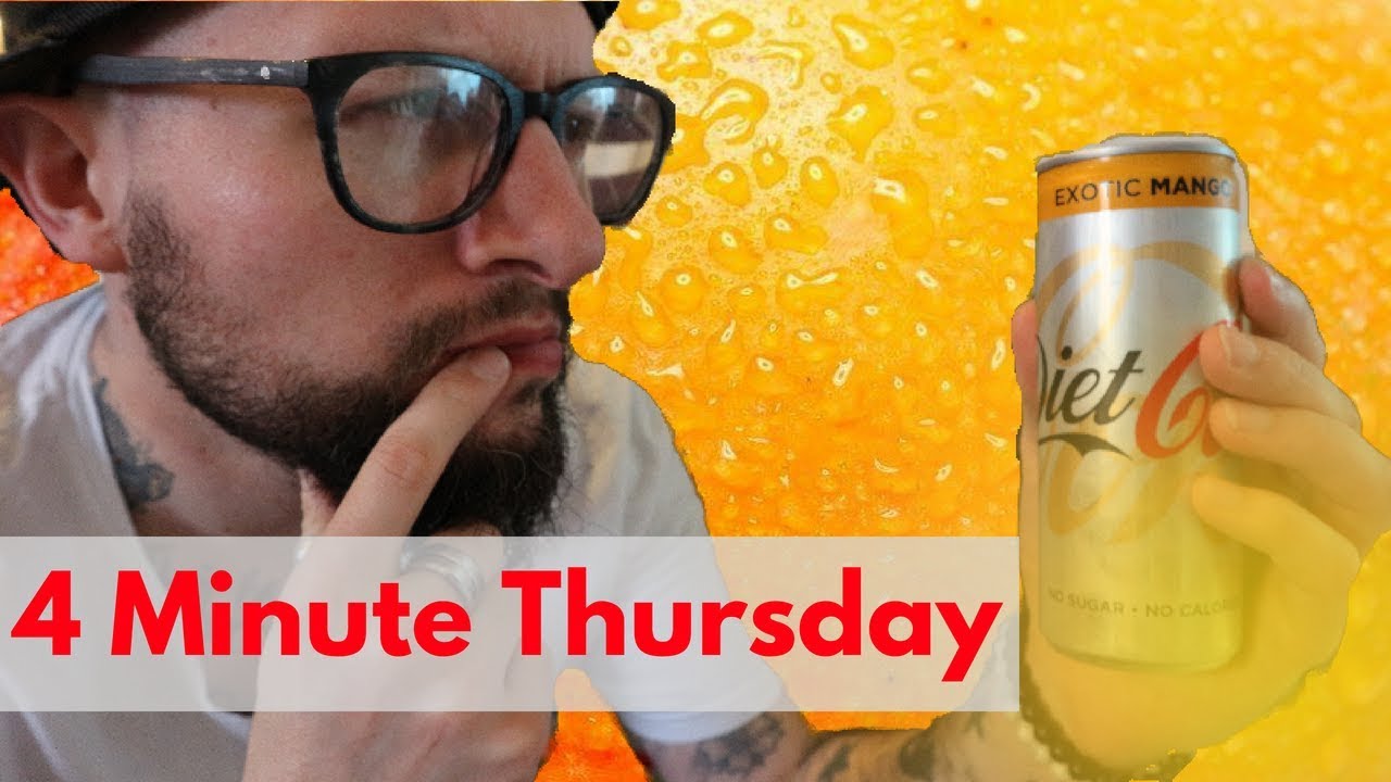 TASTING EXOTIC MANGO FLAVOUR DIET COKE (COKE COLA) : 4 MINUTE THURSDAY ...