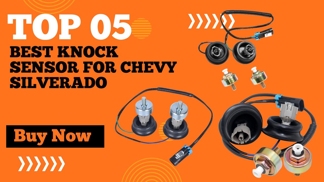 Top 5 Best Knock Sensor for Chevy Silverado in 2024 | Chevy Silverado ...